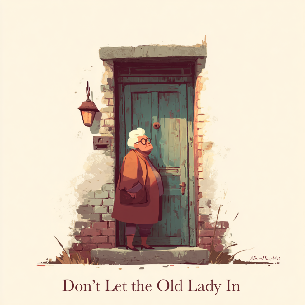 Don't Let the Old Lady In - Alison Hazel Art